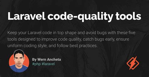Laravel Code Quality Tools Honeybadger Developer Blog
