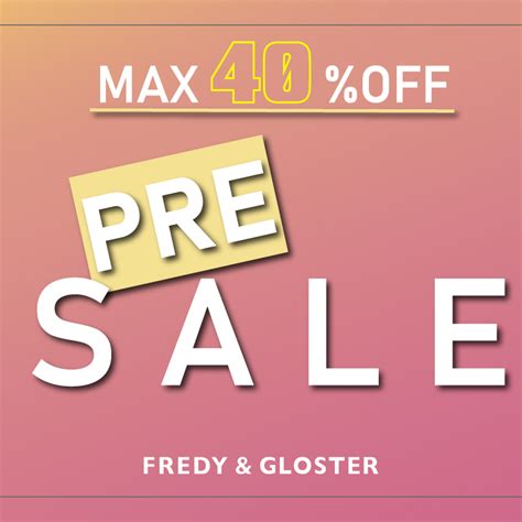 Fredyandgloster｜フレディ アンド グロスターのトピックス「pre Sale 」 Zozotown