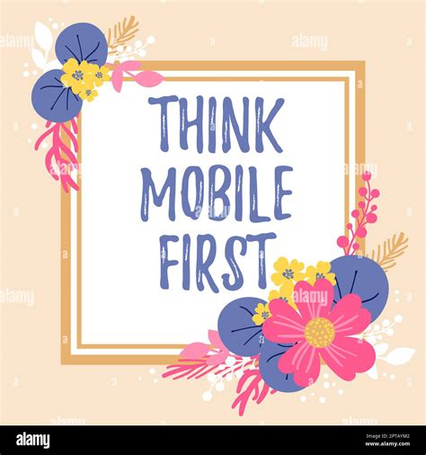 Text Sign Showing Think Mobile FirstEasy Handheld Device Accessible