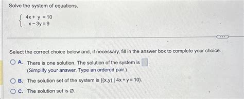 Solved Solve The System Of Equations4xy10x 3y9select The