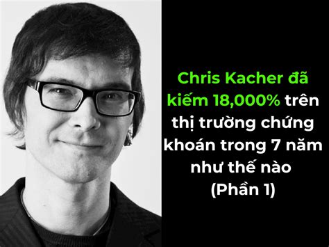 Chris Kacher đã Kiếm 18000 Trên Thị Trường Chứng Khoán Trong 7 Năm