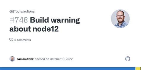 Build Warning About Node12 · Issue 748 · Gittoolsactions · Github