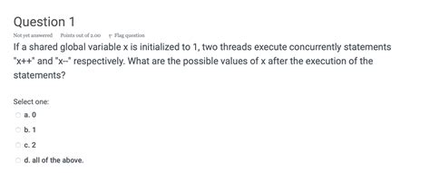 Solved Question 1 Not Yet Answered Points Out Of 2 00 P Flag Chegg