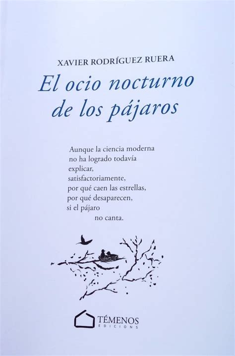 6 Poemas De El Ocio Nocturno De Los Pájaros De Xavier Rodríguez Ruera