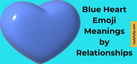 What Does The Blue Heart Emoji Mean Meanings By Relationships