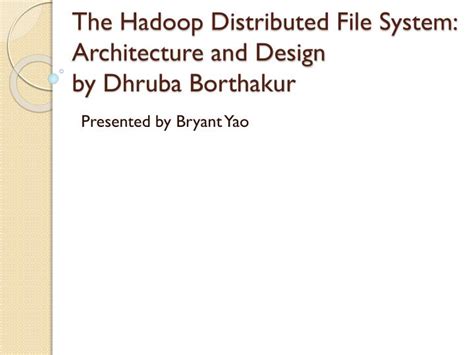 Ppt The Hadoop Distributed File System Architecture And Design By
