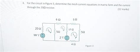 Solved For The Circuit In Figure Determine The Mesh Chegg Com