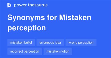 Mistaken Perception Synonyms 170 Words And Phrases For Mistaken