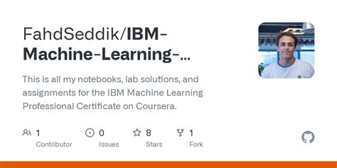 Github Fahdseddik Ibm Machine Learning Professional Certificate This Is All My Notebooks Lab