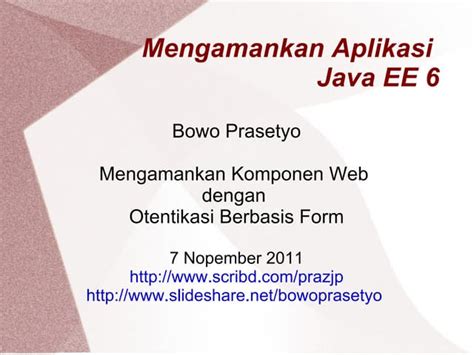 Mengamankan Aplikasi Java Ee 6 Ppt