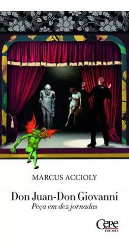 Don Juan Don Giovanni Peça Em Dez Jornadas De Accioly Marcus