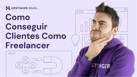 Como Conseguir Mais Clientes Como Freelancer 💰2025 Hostinger Brasil