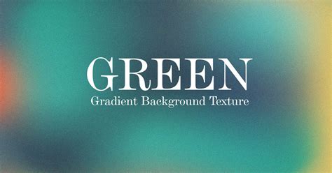 Green Gradient Texture Backgrounds Ft Background And Graphic Envato