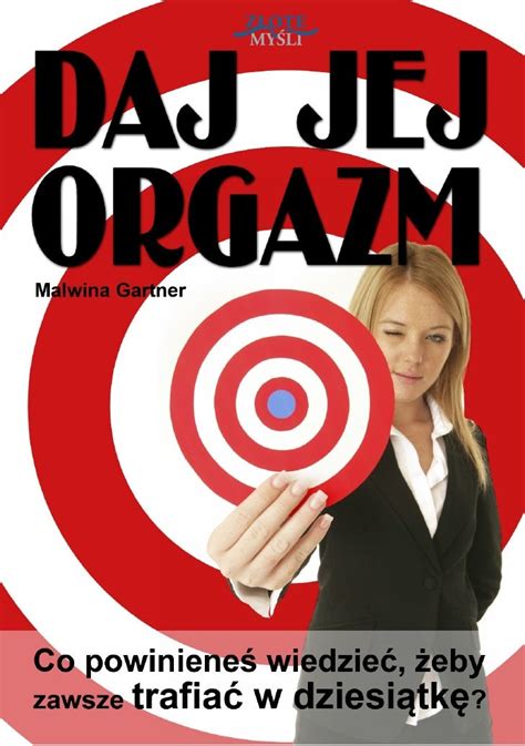 Jak Doprowadzić Kobietę Do Orgazmu