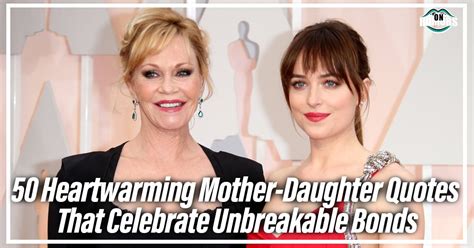 50 Heartwarming Mother Daughter Quotes That Celebrate Unbreakable Bonds Onrumors