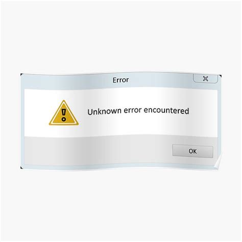 Error Tab Poster For Sale By ThunderBolt76 Redbubble