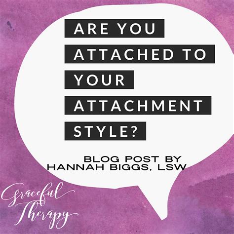 Are You Attached To Your Attachment Style