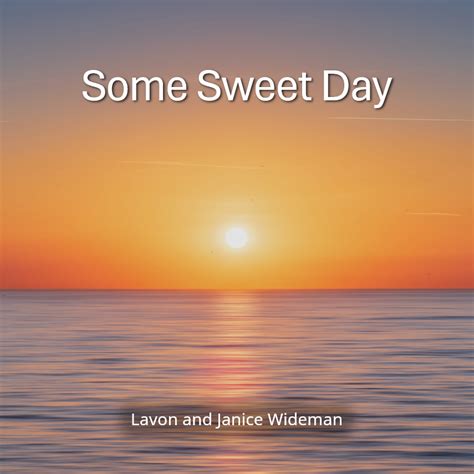 Some Sweet Day By Lavon And Janice Wideman Hymntide
