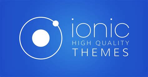 High Quality Ionic Framework Themes Templates And Components