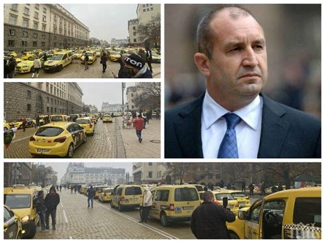САМО В ПИК Румен Радев задръсти центъра на София Стотици таксиджии протестират срещу ветото на