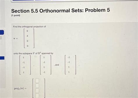 Solved Section 5 5 Orthonormal Sets Problem 5 1 Point