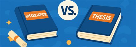 Dissertation Vs Thesis Academic Differences Guide 2025
