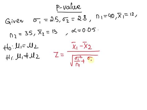 SOLVED Two samples are random and independent Find the P value used to test the claim that μ