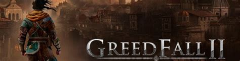 GreedFall II The Dying World Releases In Early Access For PC On