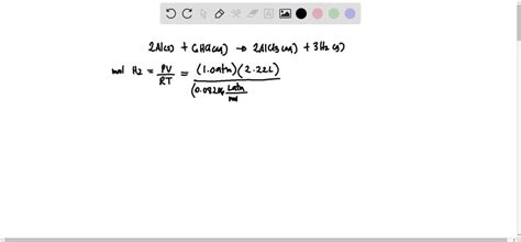 SOLVED: How many grams of Al were reacted with excess HCl if 2.22 L of ...