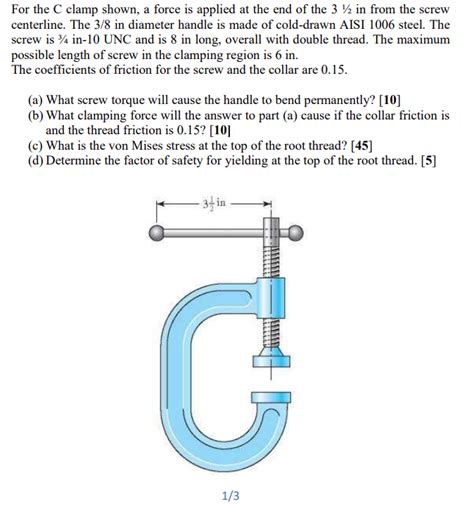 Solved For The C Clamp Shown A Force Is Applied At The End