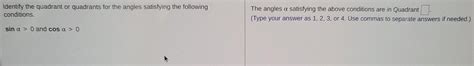 Solved Identify The Quadrant Or Quadrants For The Angles