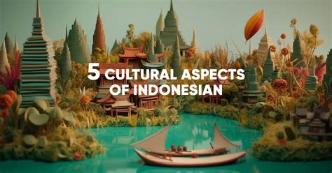 Discovering Indonesian Culture Through Bahasa Indonesia
