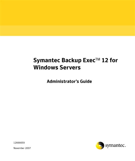 veritas 12666659 november 2007 symantec backup exectm 12 for windows