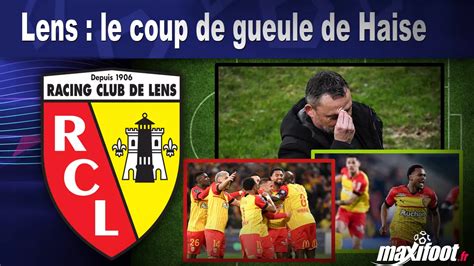 Lens Le Coup De Gueule De Haise Football Maxifoot