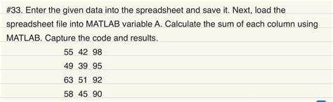 solved 33 enter the given data into the spreadsheet and