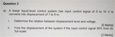 solved question 2 a a linear liquid level control system