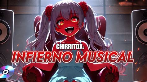 Chirritox🍅 Infierno Musical 2025 Full Album Youtube