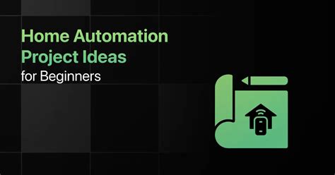 10 Best Home Automation Project Ideas For Beginners