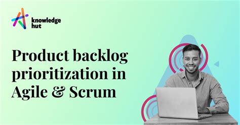 Essential Guide To Product Backlog And Its Prioritization In Agile Scrum