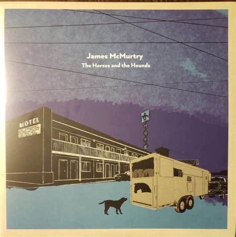 James Mcmurtry The Horses And The Hounds 2021 Vinyl Discogs