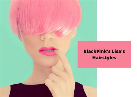 15 Iconic Blackpink Lisa Hairstyles You Have To Try In 2023 Korea Truly