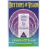 Rhythms Of Vision The Changing Patterns Of Belief Lawrence Blair Pat Butterworth Lyall