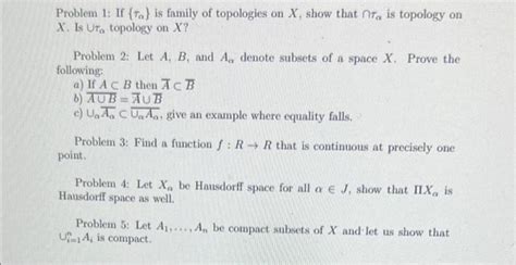 Solved Problem If To Is Family Of Topologies On X Chegg Com