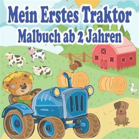 Mein Erstes Traktor Malbuch Ab 2 Jahren Fahrzeuge Auf Dem Bauernhof