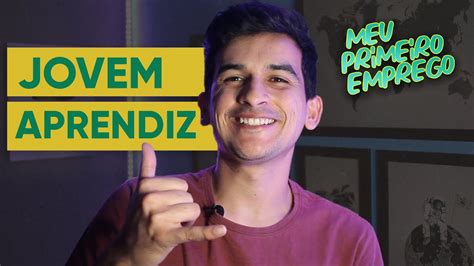 O QUE É JOVEM APRENDIZ COMO CONSEGUIR YouTube