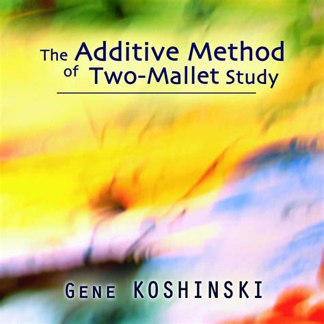 Gene Koshinski Method Book Additive Method Of Two Mallet Study