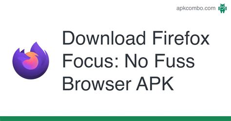 Firefox Focus No Fuss Browser 1300 Apk Download
