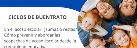 Ciclos De Buen Trato El Acoso Escolar ¿sumas O Restas Cómo Prevenir Y