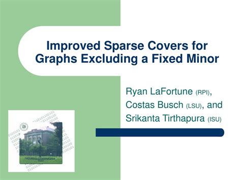 Ppt Improved Sparse Covers For Graphs Excluding A Fixed Minor Powerpoint Presentation Id4208726