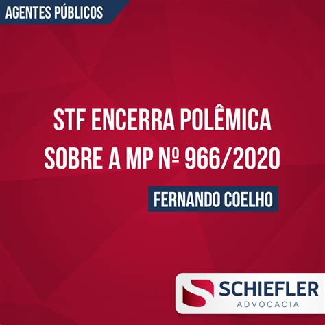 STF encerra polêmica sobre a MP nº Schiefler Advocacia